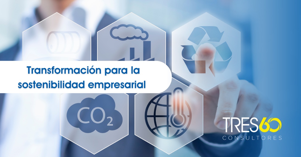 Transformación para la sostenibilidad empresarial